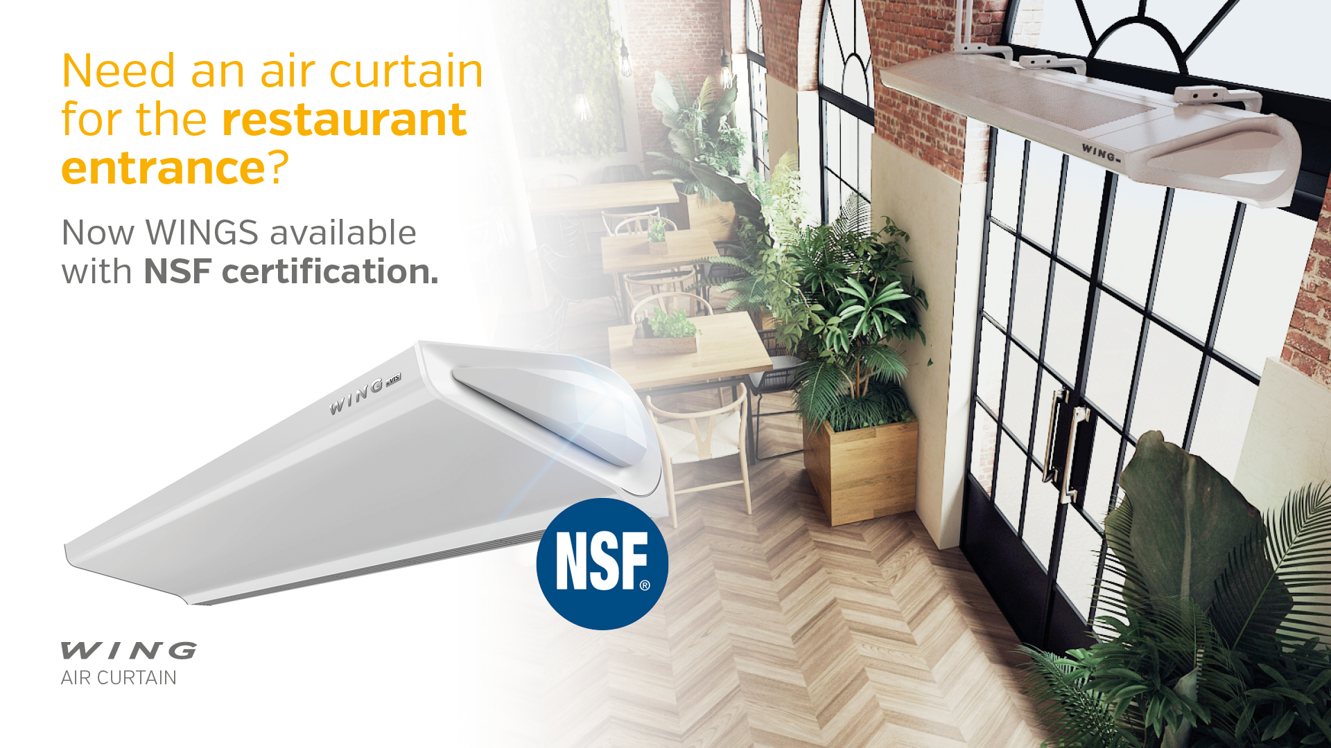 WING AIR CURTAIN is officially certified by NSF International.