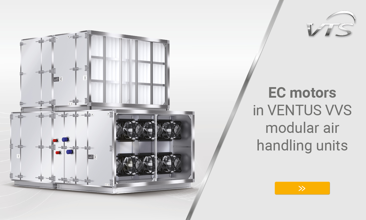 EC motors in VENTUS modular air handling units VVS021-VVS300 - VTS Group
